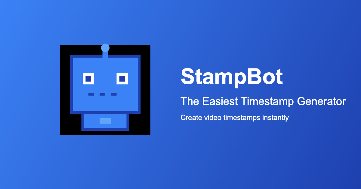 StampBot - YouTube Timestamp Generator | Create Video Chapters Instantly